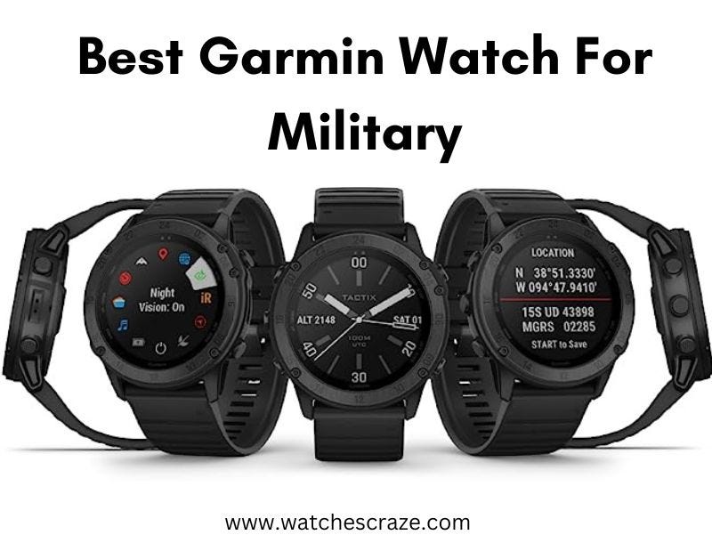 Best Garmin Watch For Military. Garmin, a leading brand in GPS… | by ...