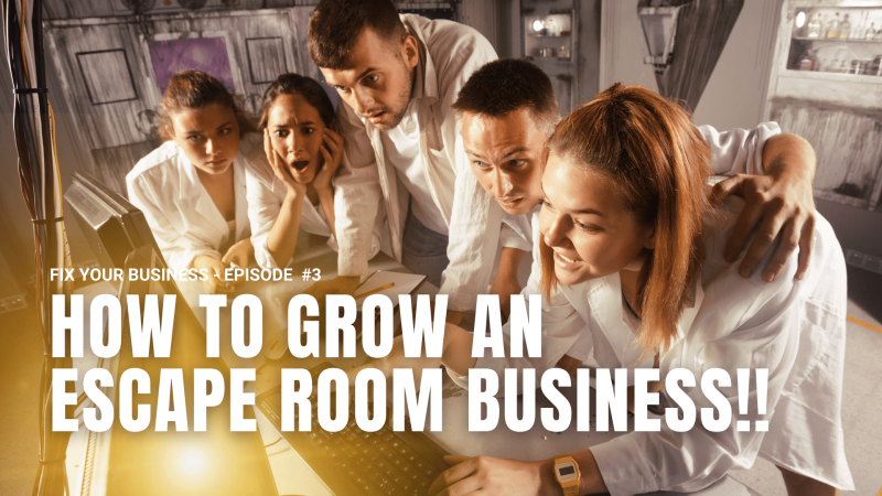 How to Grow an Escape Room Business — Opening an Escape Room Business ...