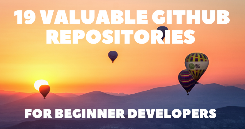 19 Valuable GitHub Repositories for Beginner Developers 📚 | by Madza ...