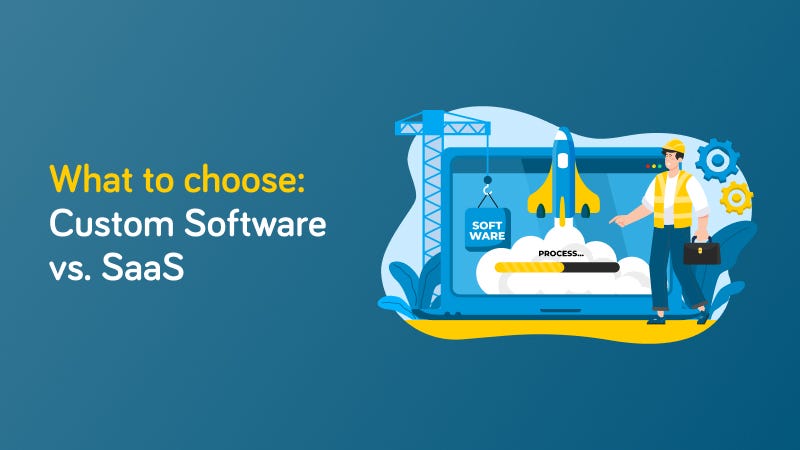 Custom Software vs. SaaS — What should you choose? | by ITMAGINATION ...