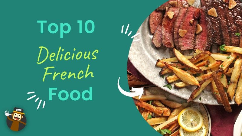 Top 10 Delicious French Foods You Need To Try | by Ling Learn Languages ...