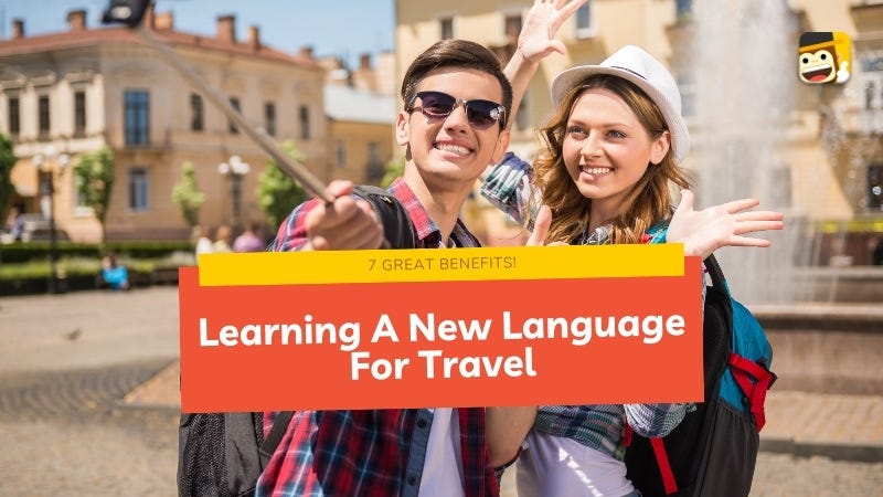 Learning A New Language For Travel: 7 Benefits! | by Ling Learn Languages | Medium