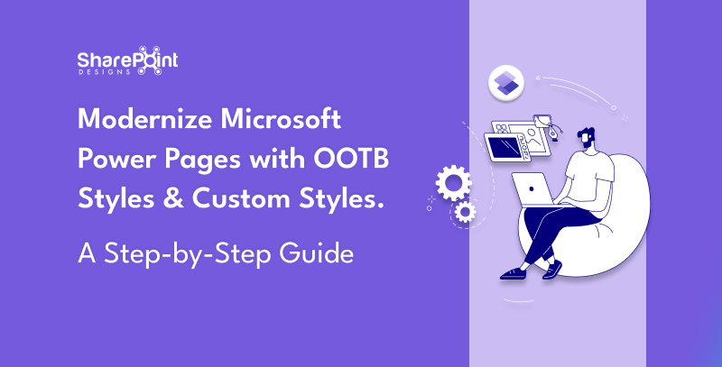 Modernize Microsoft Power Pages with OOTB Styles and Custom Styles: A ...