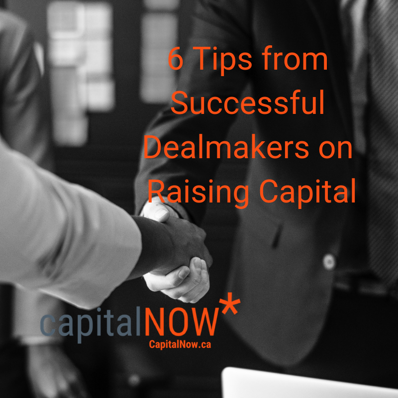 6 Tips from Successful Dealmakers on Raising Capital | by capitalNOW ...