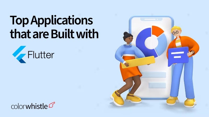 Top Apps Built Using Flutter Framework | by ColorWhistle | Medium