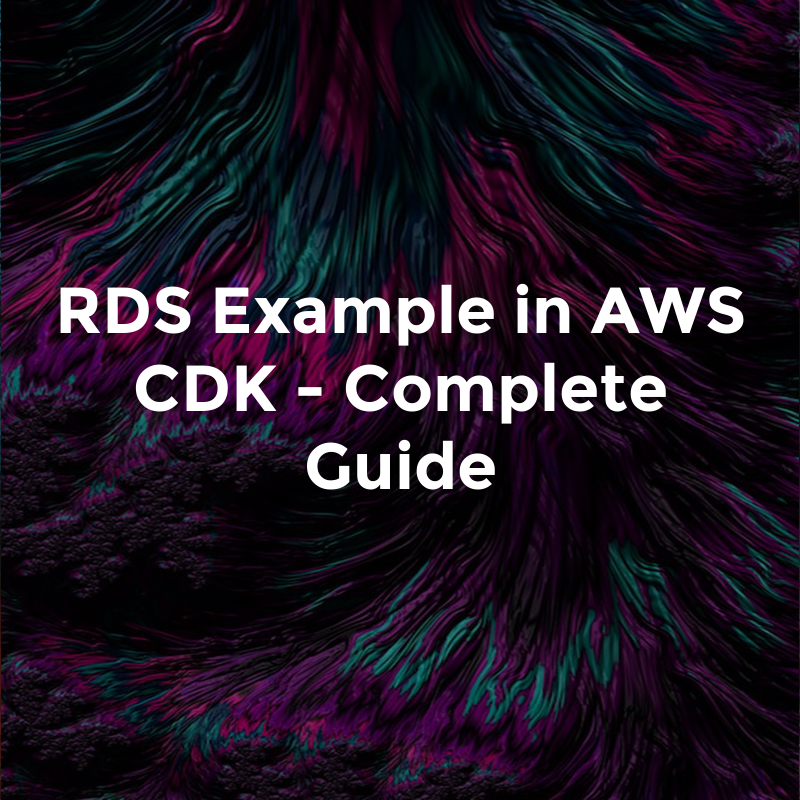 RDS Example in AWS CDK — Complete Guide | by Glasshost | Medium