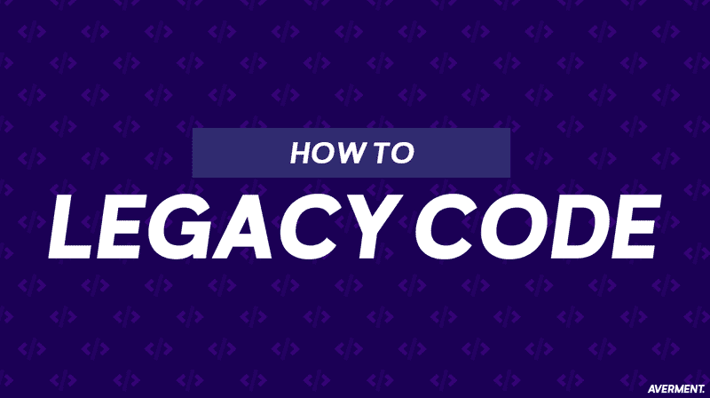 How to work with Legacy Code. When you’re learning to be a developer ...