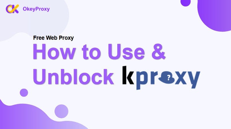 Exploring the Benefits and Alternatives of Web-Based Proxy Services — okey proxy | by ...