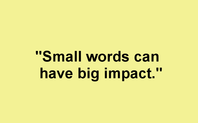 “Small words can have big impact.” | by The Dream Weaver's Diary | May ...