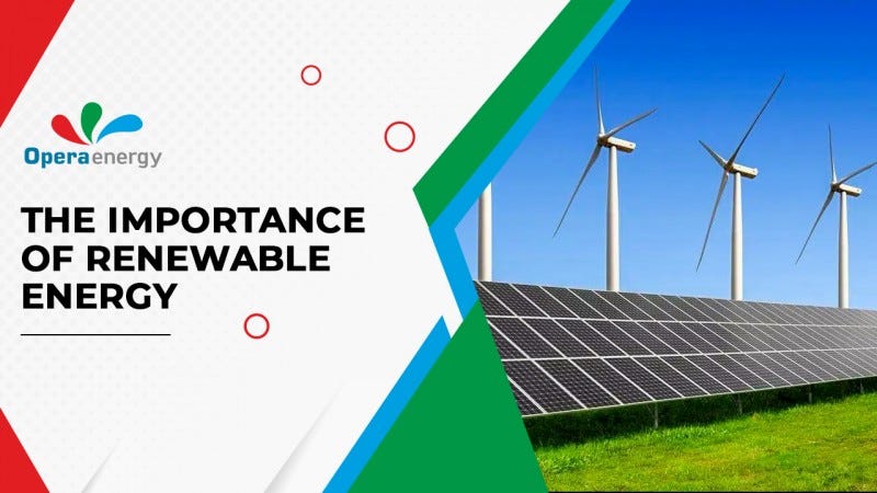 THE IMPORTANCE OF RENEWABLE ENERGY | by Opera Energy | Medium