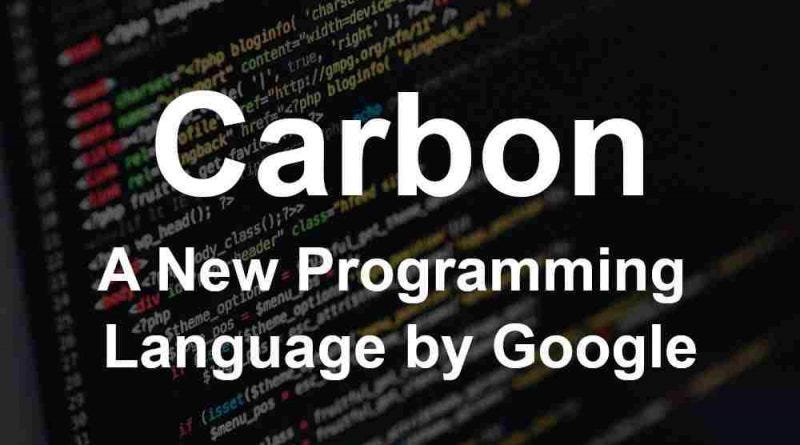 Google’s New Programming Language is Called Carbon | by ...