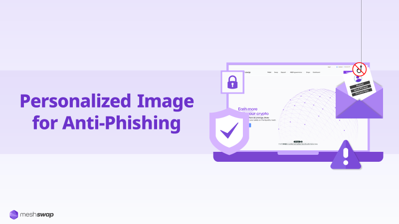 Personalized Image Solutions for Phishing Prevention | by Meshswap ...