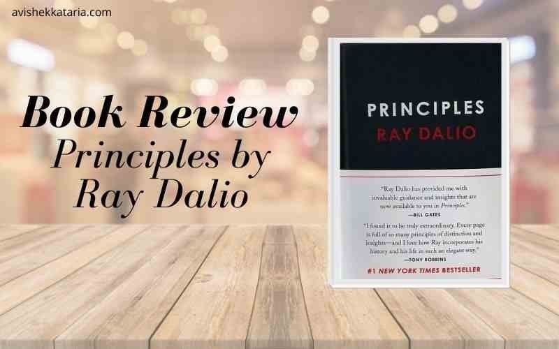 Book Review: Principles | Ray Dalio | by Avishek Kataria | Medium