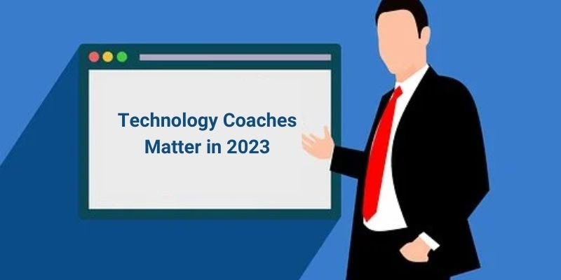 Why Technology Coaches Matter In 2023? | by Techdigipro | Medium