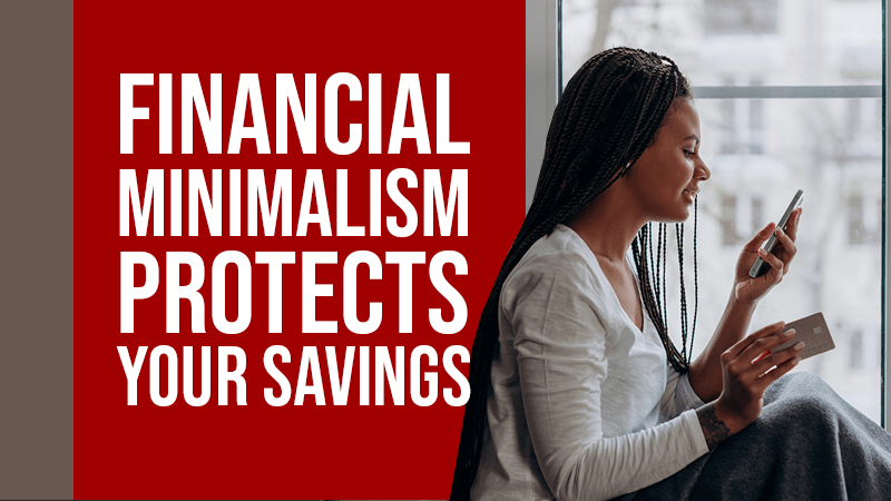 How Financial Minimalism Protects Your Savings With 5 Astonishing Hacks ...