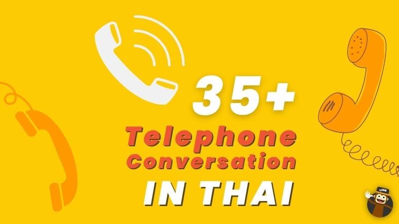 Telephone Conversation In Thai: 35+ Best Guide To Learn Now! | by Ling ...