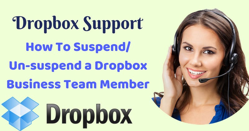 How to suspend/ Un-suspend a Dropbox Business team member via Dropbox ...