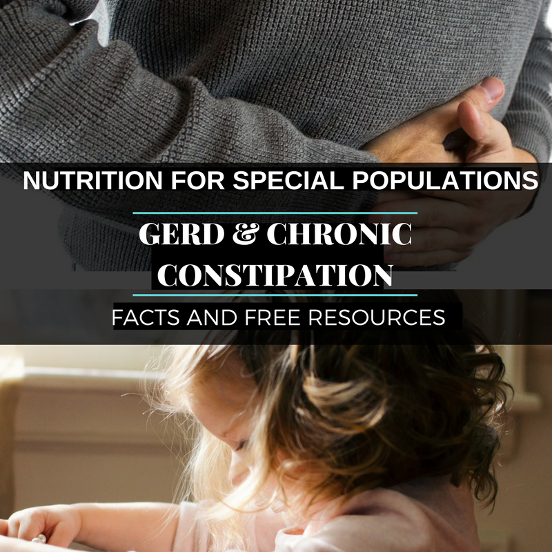 Nutrition for Special Populations: GERD and Chronic Constipation | by ...
