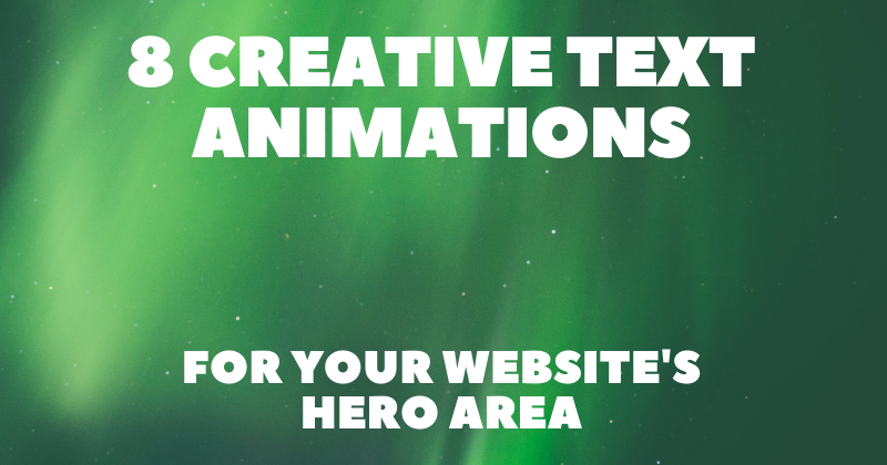 8 Creative Text Animations for Your Website’s Hero Area 😍🎉 | by Madza ...