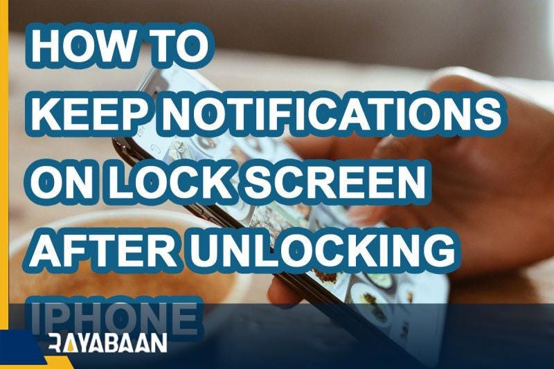 How to keep notifications on lock screen after unlocking iPhone | by Amini Hamid | Medium