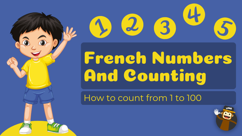 French Numbers And Counting: Easily Count From 1 To 100 | by Ling Learn ...