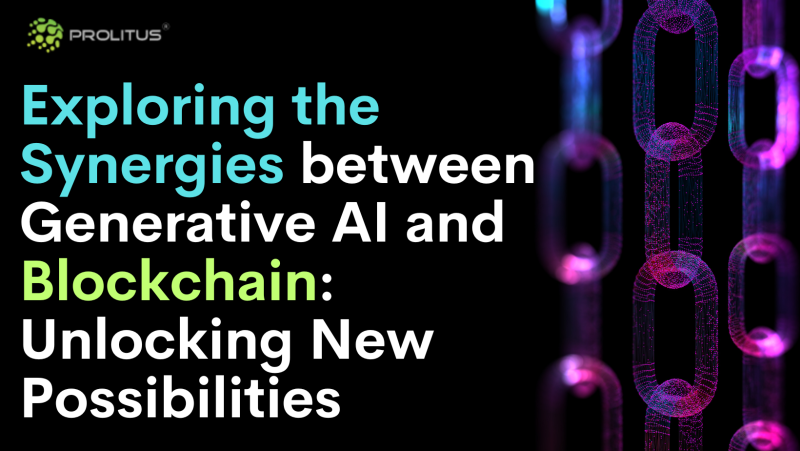 Exploring The Synergies Between Generative Ai And Blockchain Unlocking
