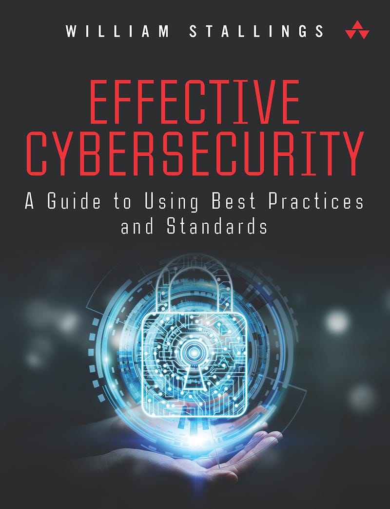 Effective Cybersecurity: A Guide to Using Best Practices and Standards ...