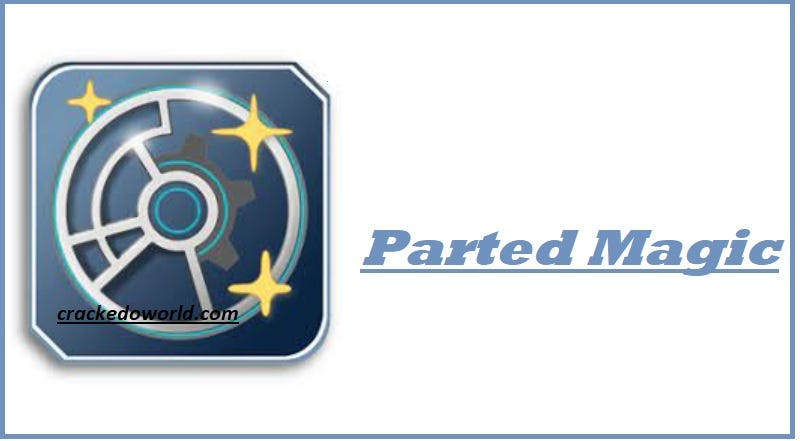 Parted Magic 2023.02.26 Free Download | by Fatimamerab | Medium
