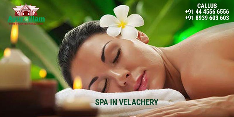 SPA in Velachery. The main attention of the Ayurvedic… | by Raghuram Rajan | Medium