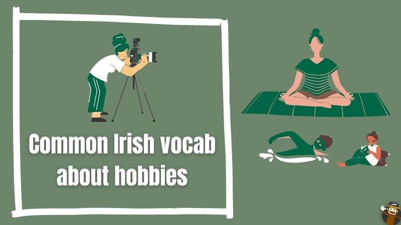 Top 3 Types Of Hobbies In Irish: Best Vocabulary | by Ling Learn ...
