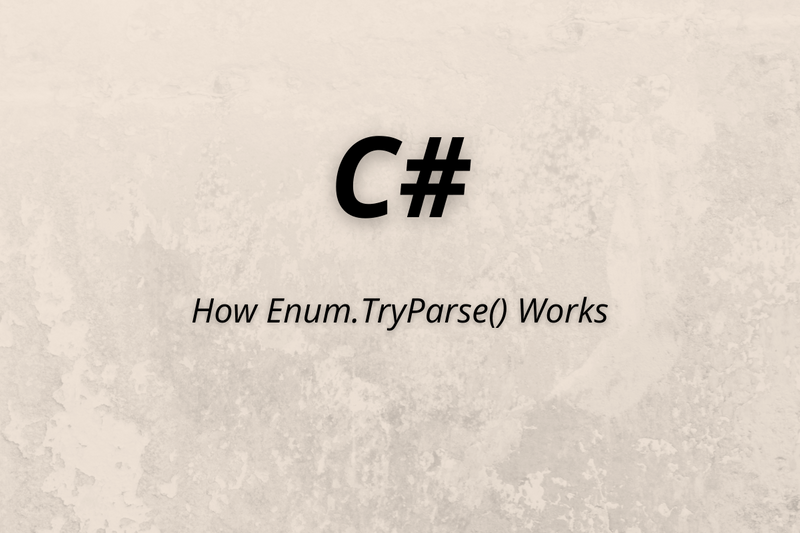How Enum.TryParse() works in C#. Introduction | by LoginRadius | Medium