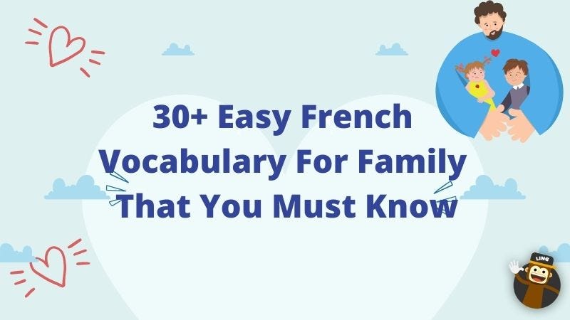 30+ Easy French Vocabulary For Family That You Must Know | by Ling ...