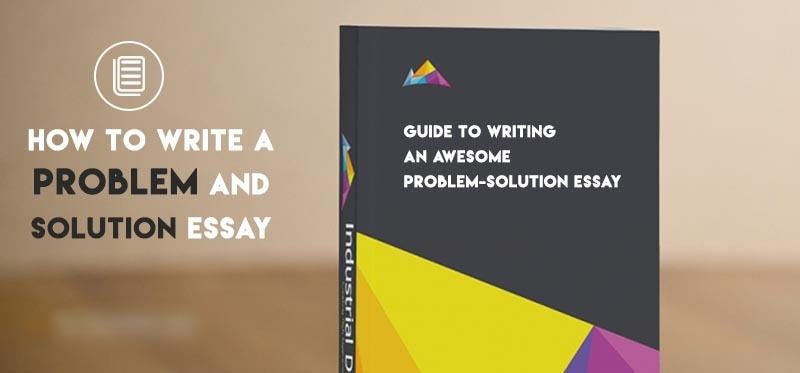 How to Write a Proposal Solution Essay: Step-by-Step Instructions | by ...