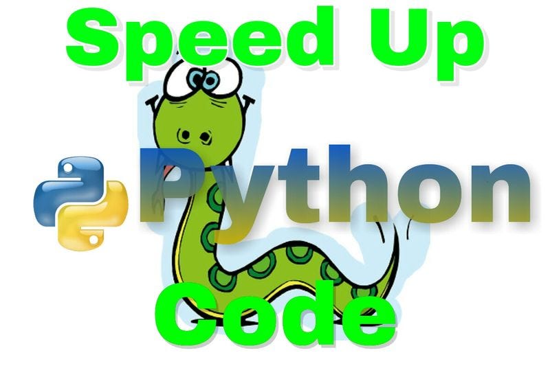 Speed Up Python Code. Python is one of the most popular… | by ...