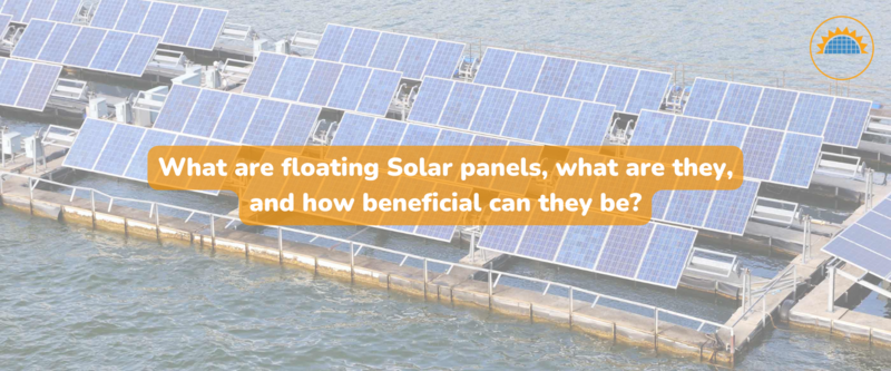 What are floating Solar panels, what are they, and how beneficial can ...
