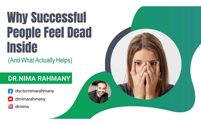 Why Successful People Feel Dead Inside (And What Actually Helps) | by ...