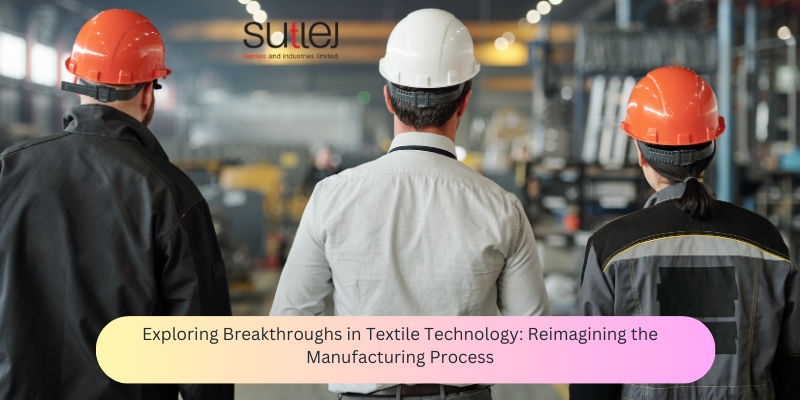 Exploring Breakthroughs in Textile Technology: Reimagining the ...