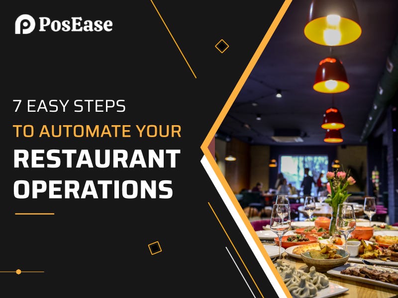 7 Easy Steps to Automate Your Restaurant Operations in 2024 | by Harman ...