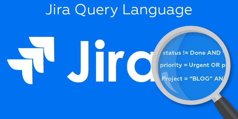 JQL for Product & Project Managers | by Dhaval Thakur | Medium