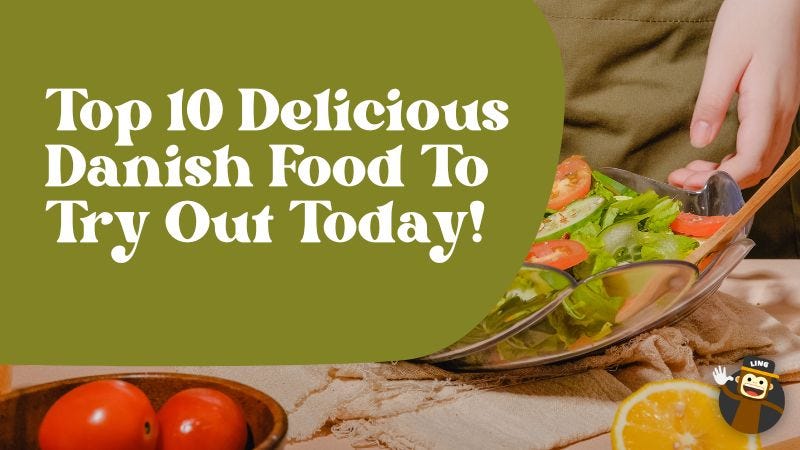 Top 10 Delicious Danish Food To Try Out Today! | by Ling Learn ...