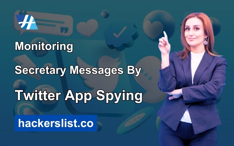 Twitter App Spying for Monitoring Your Secretary’s Messages | by Roy ...