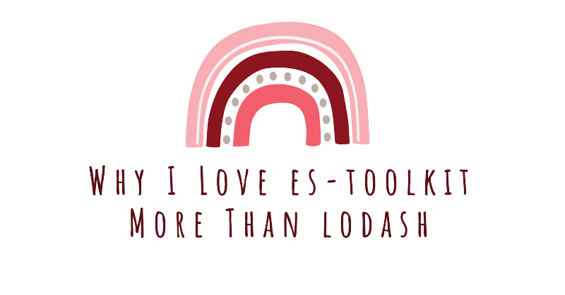 🛠️ Why I Love es-toolkit More Than lodash | by Xiuer Old | Sep, 2025 ...