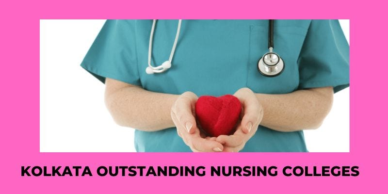 Kolkata outstanding nursing colleges - Sumit Sen - Medium