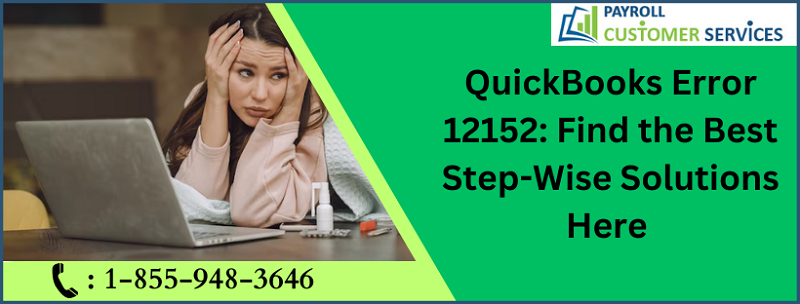 Tried And True Methods For Resolving QuickBooks Error 12152 - peter ...