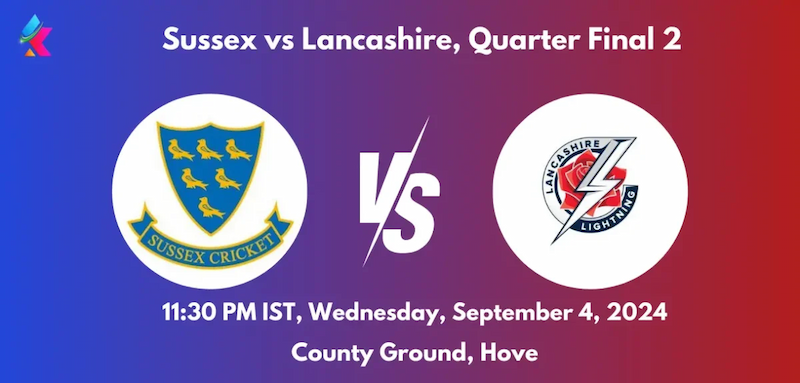 Sussex vs Lancashire Dream11 Prediction - Mudassar Ali - Medium