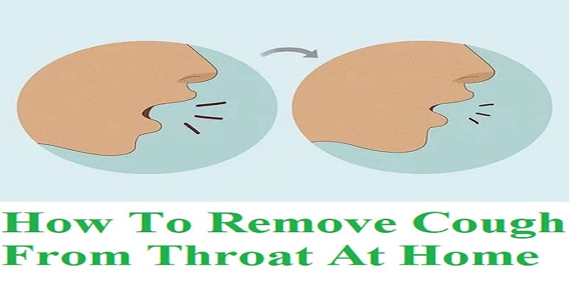 Wondering How To Remove Cough From Throat At Home in 9 ways? - All ...