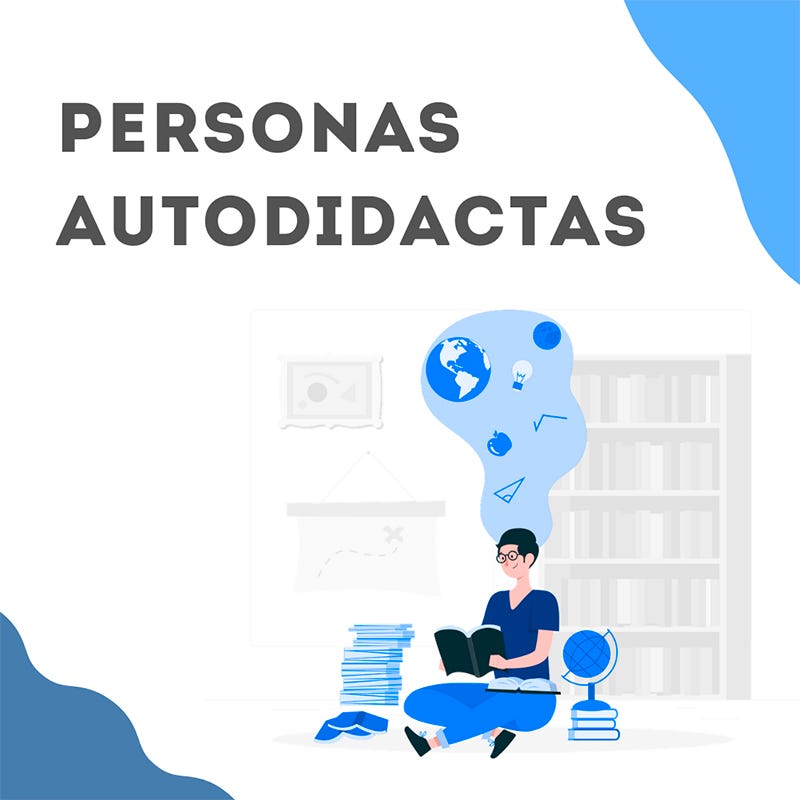 Ser autodidacta no es difícil. Aprender de forma autodidacta no es ...