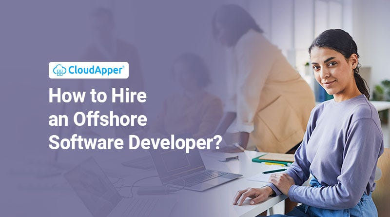 How to Hire an Offshore Software Developer? | by Stanly | Medium
