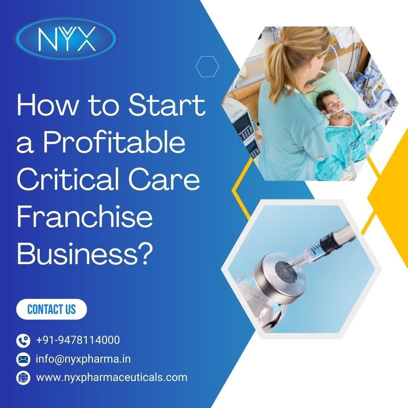 How to Start a Profitable Critical Care Franchise Business? | by Nyx ...
