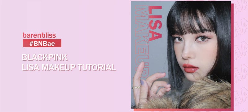 #BNBae | BLACKPINK “How You Like That” Lisa Makeup Transformation with BNB‘s products | by ...